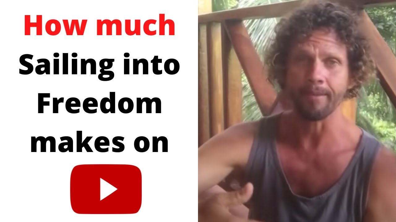 How much Sailing Into Freedom makes on Youtube - YouTube