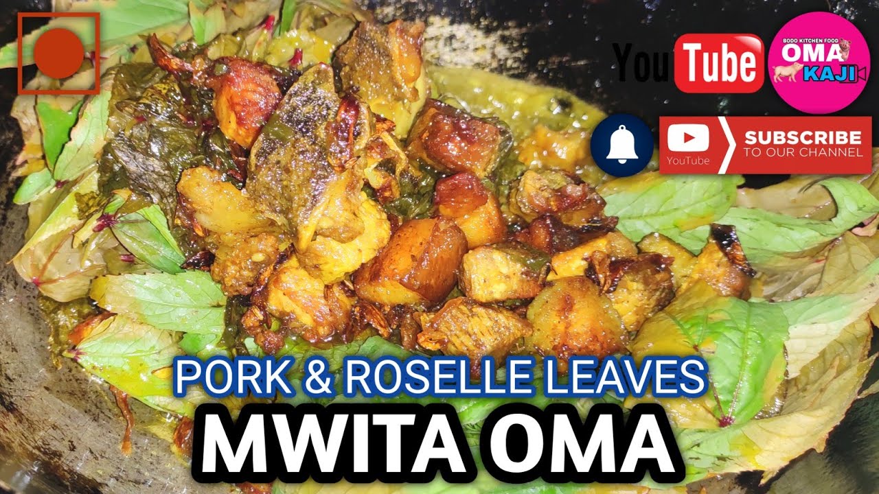 Mwita Oma || Roselle Leaves & Pork || Boro Recipe || Oma Kaji - YouTube