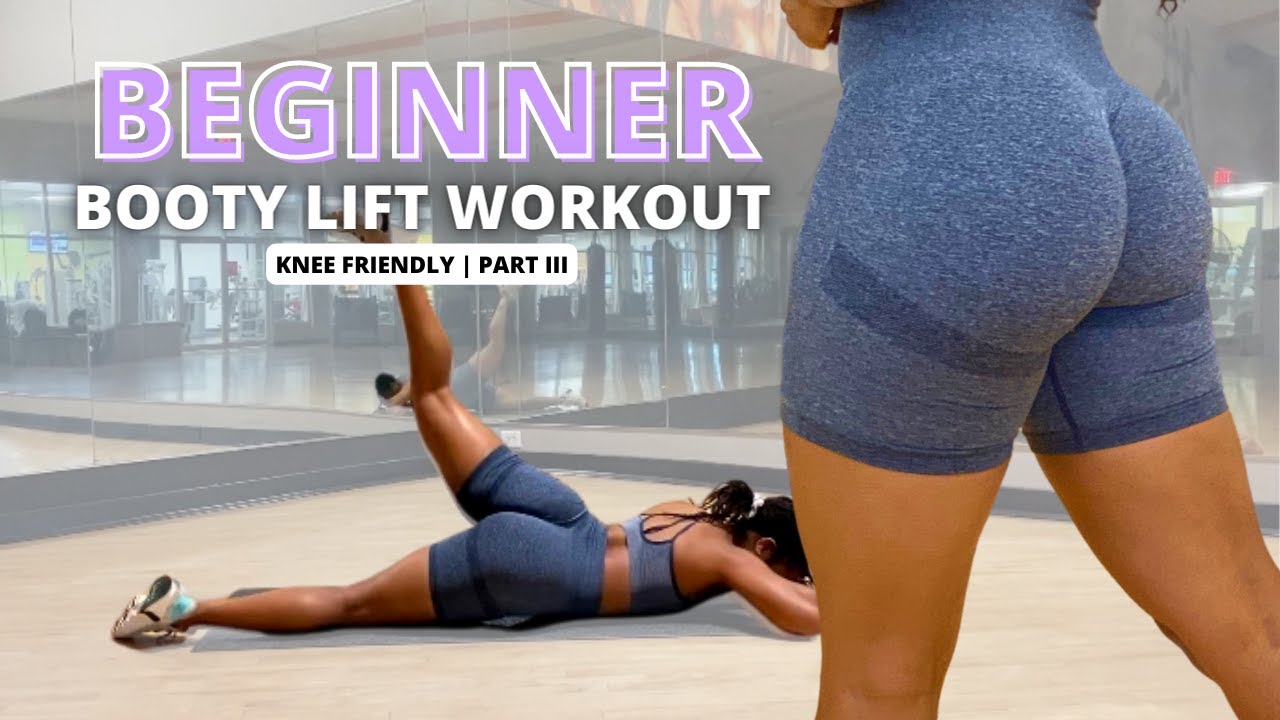 BEGINNER BUTT LIFT WORKOUT (Part 3) | knee friendly workout at home | no equipment needed - YouTube