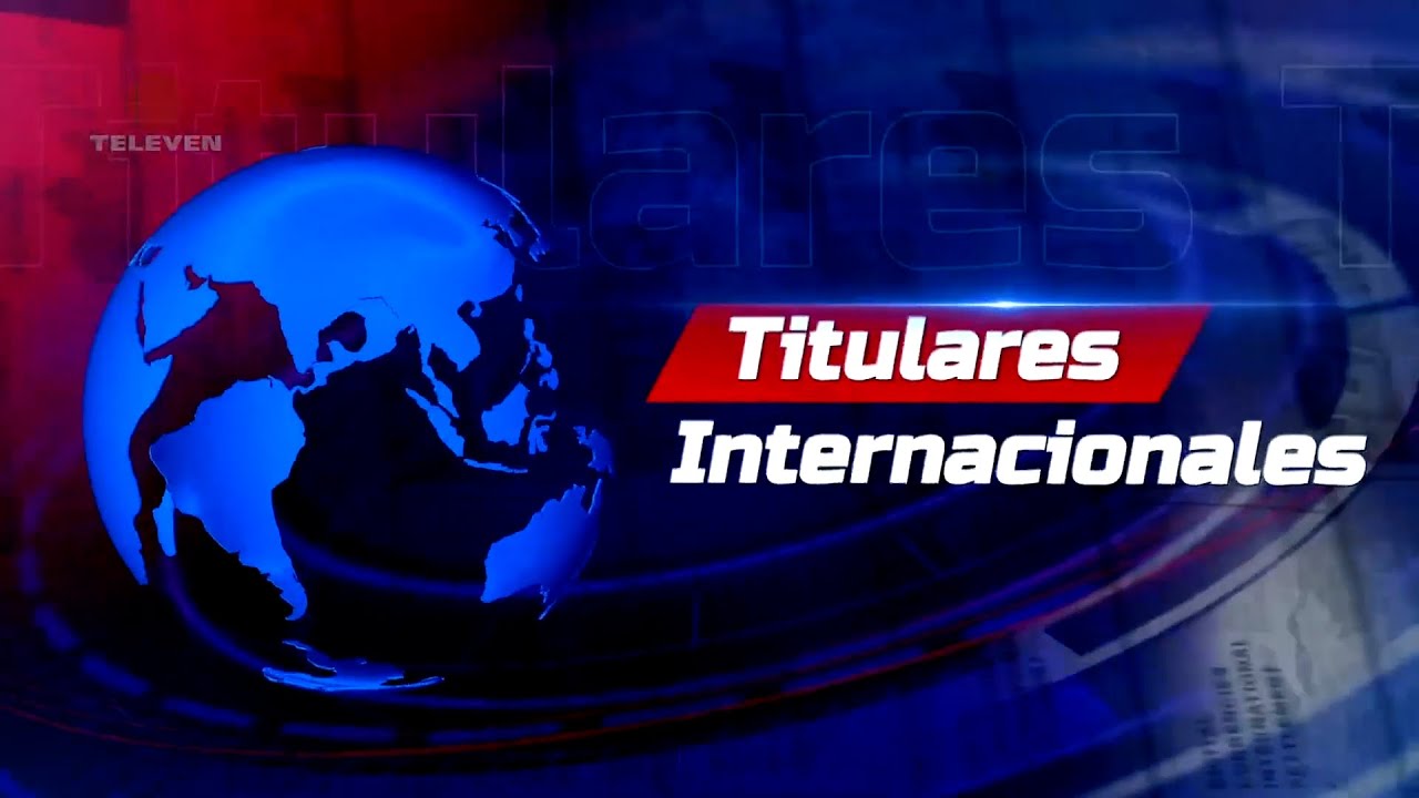 Titulares Internacionales del 29 de mayo de 2025 – El noticiero primera ...