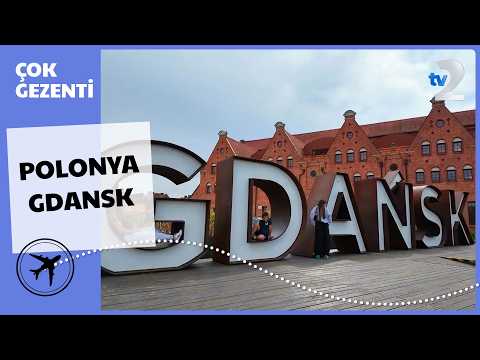 Çok Gezenti | POLONYA - Gdansk 2026 FULL BÖLÜM İZLE!