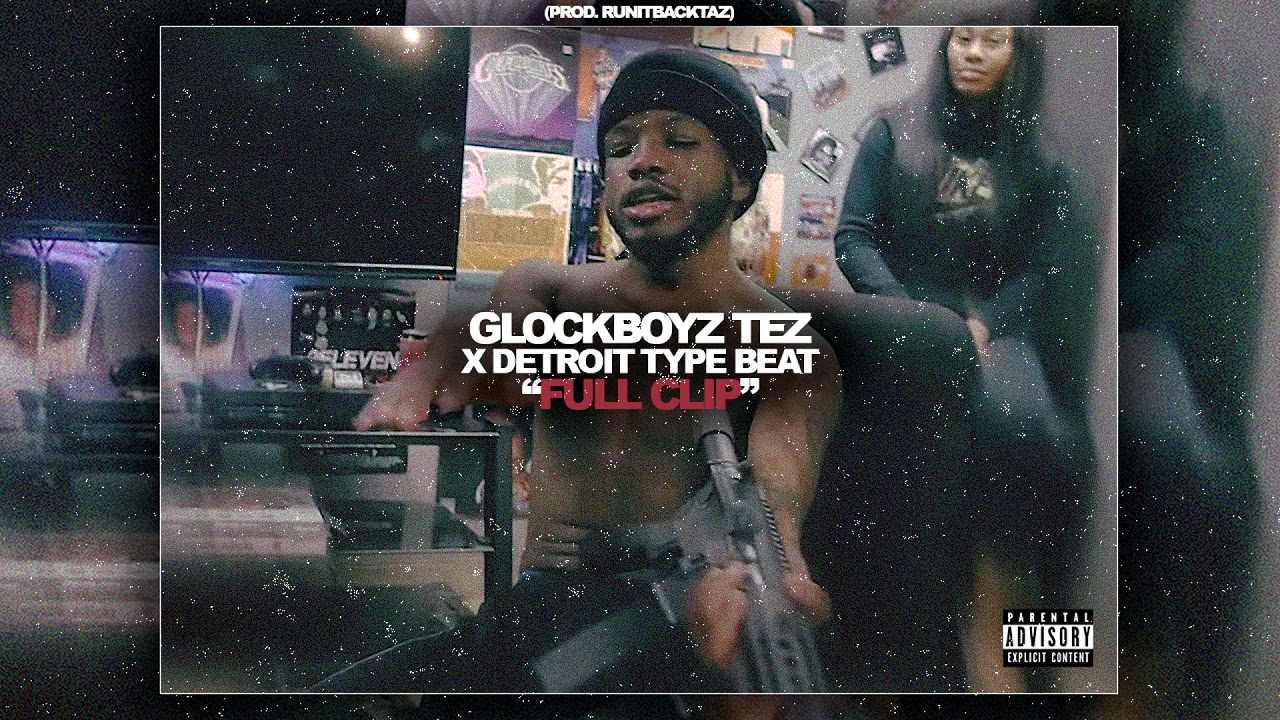 [FREE] Glockboyz Tez x Detroit Type Beat "Full Clip" - YouTube