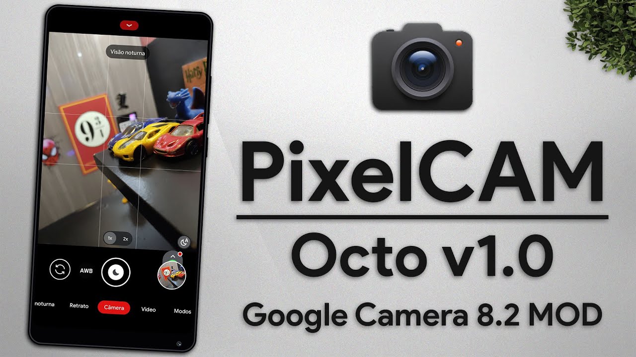 PixelCAM Octo 8.2 | Google Camera 8.2 MOD | XMLS E MÁXIMA QUALIDADE ...
