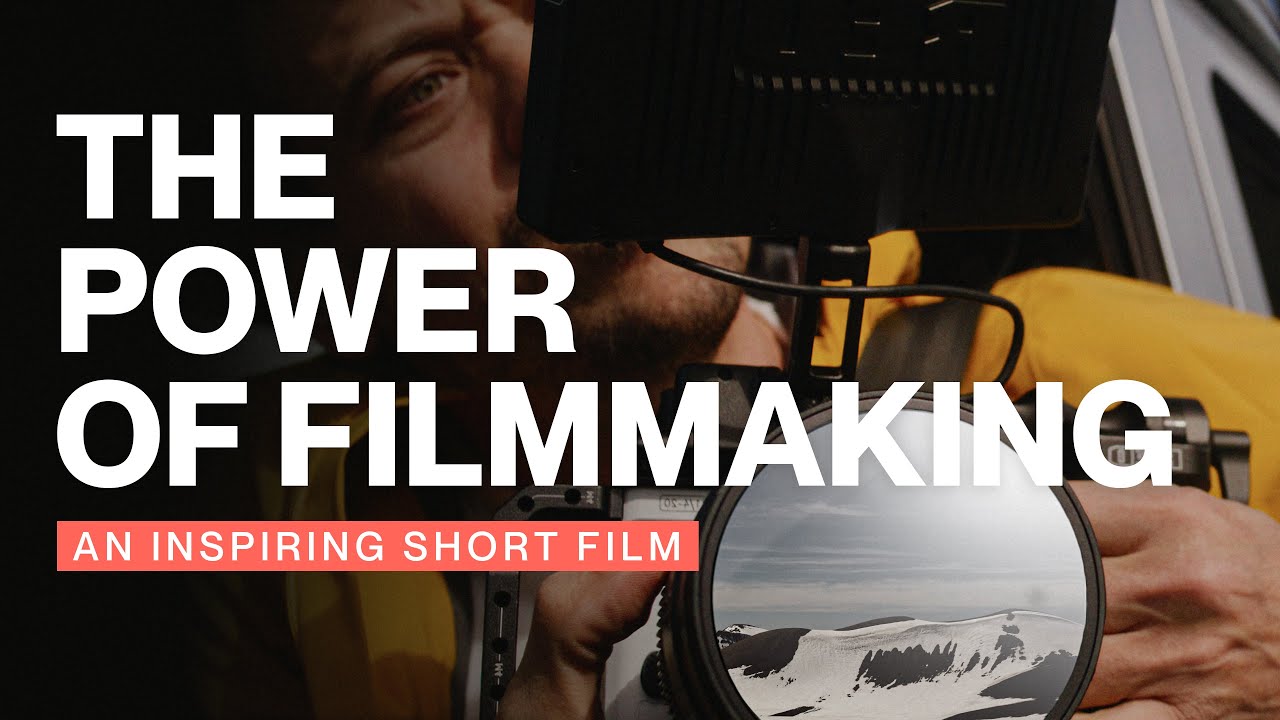 The Power of Filmmaking: An Inspiring Short Film - Why Filmmaking ...