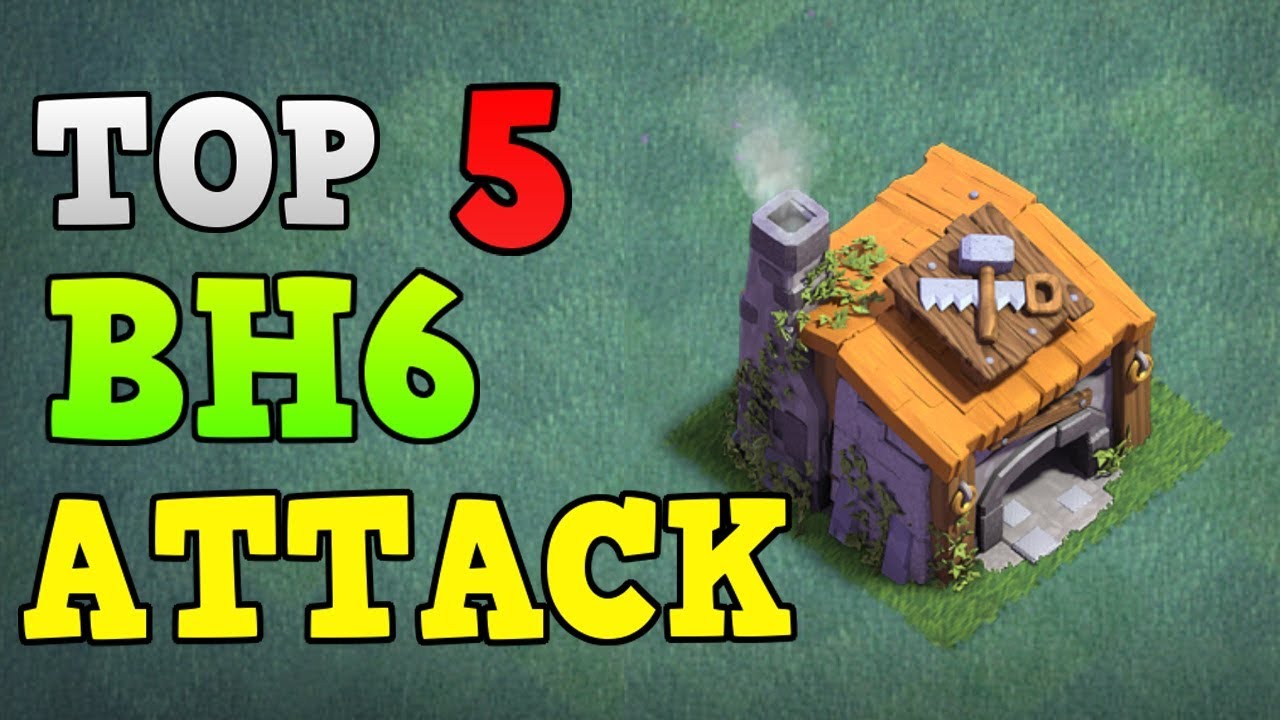 TOP 5 Best Builder Hall 6 Attack Strategy | CoC 3 Star BH6 Base | Clash ...