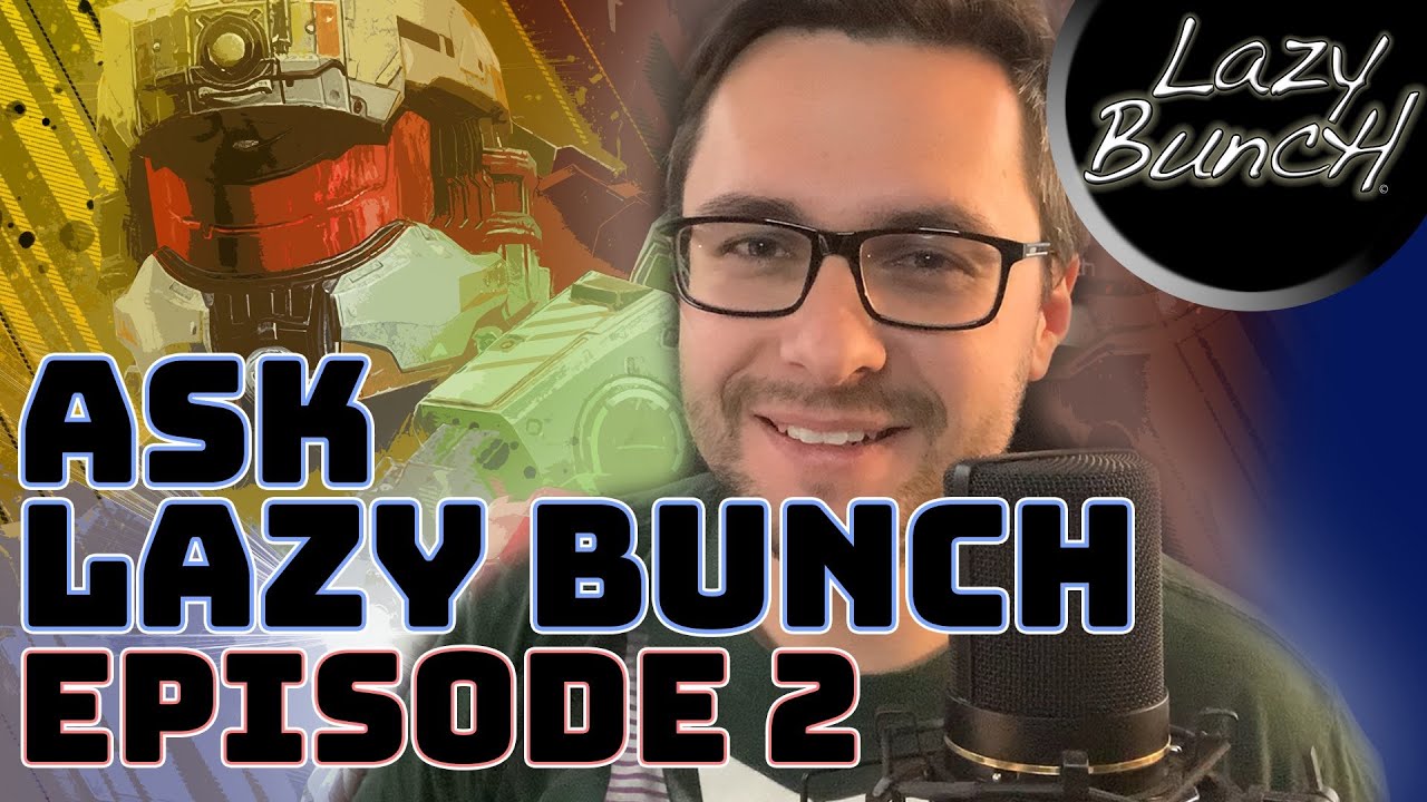 ASK LAZY BUNCH | Episode 2 | Thoughts on Halo Infinite, Machinimas, and ...