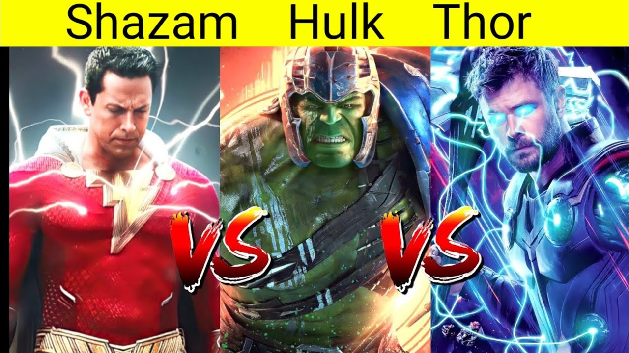 Hulk VS Shazam VS Thor লড়াই হলে কে জিতবে ? Hulk VS Shazam VS Thor who ...