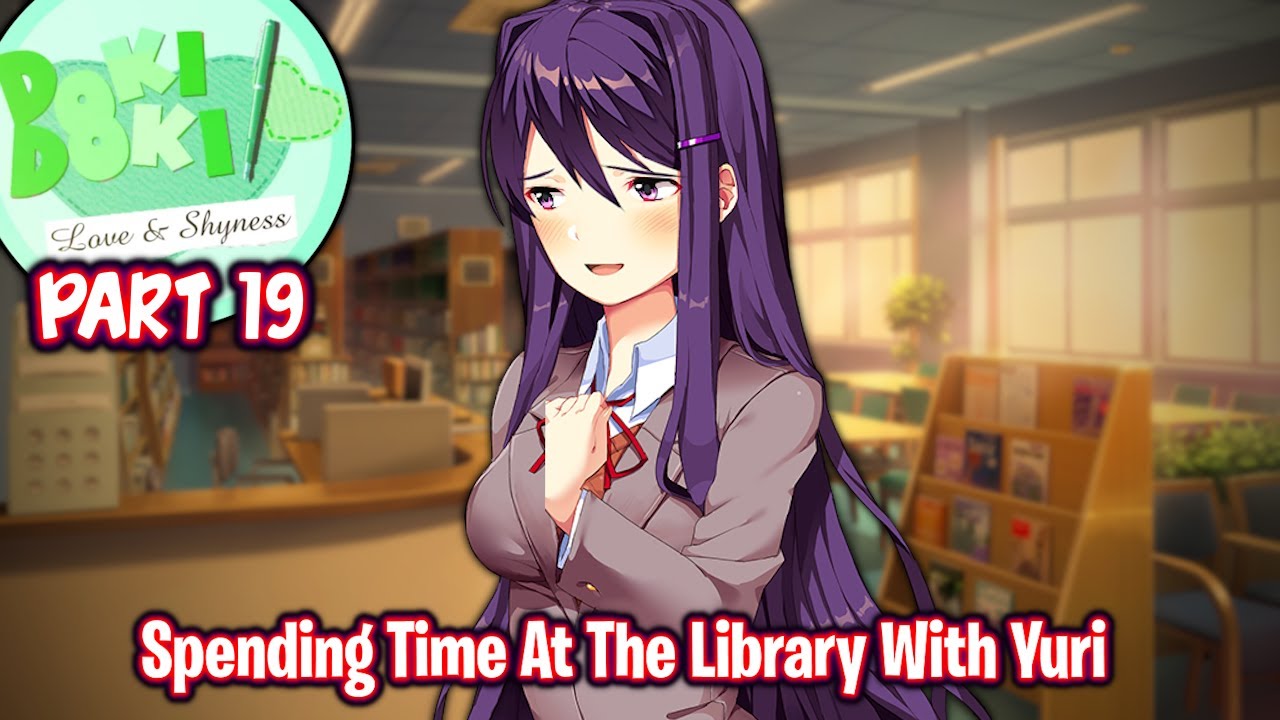 Spending Time At The Library With Yuri!!!!(Part 19)(DDLC Love & Shyness ...