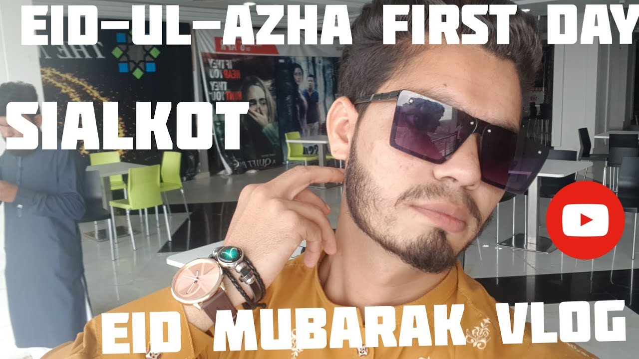 EID MUBARAK EVERYONE SULEMAN GULZAR ~DAY 1 VLOG SIALKOT - YouTube