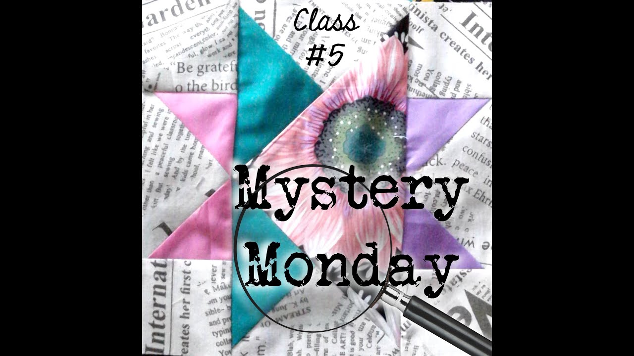 Mystery Monday Aug 2023 Lesson 5 - YouTube