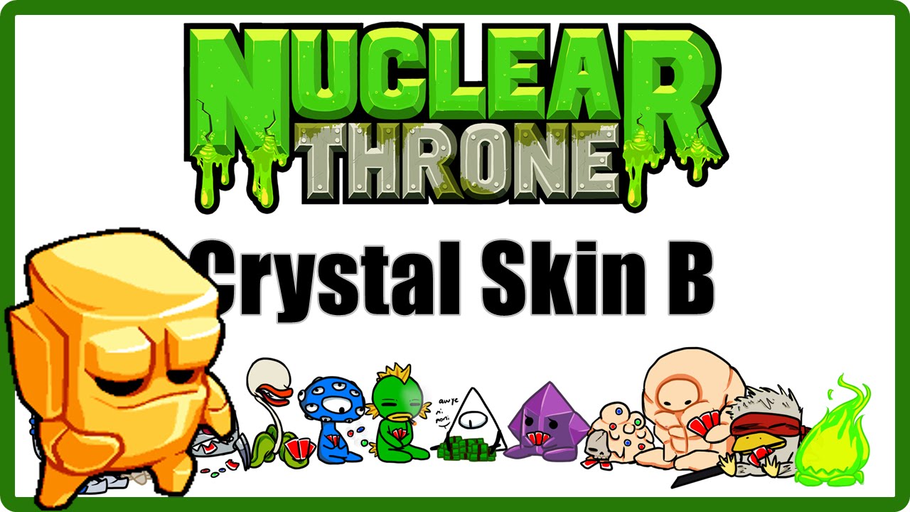 Skin B Crystal | Nuclear Throne - Español - YouTube