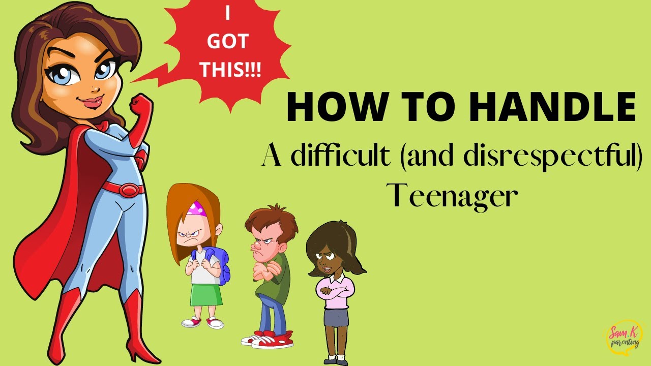 How To Handle Difficult Teenagers Created To Help Parents With how-to-handle-difficult-teenagers-created-to-help-parents-with