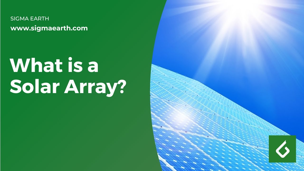 What is a Solar Array | Sigma Earth - YouTube