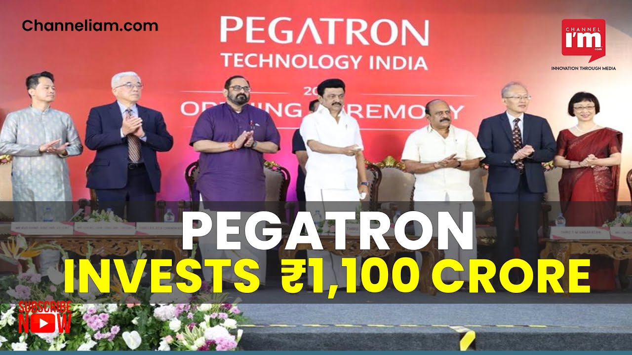 Pegatron invests ₹1,100 crore to set up manufacturing facility in ...