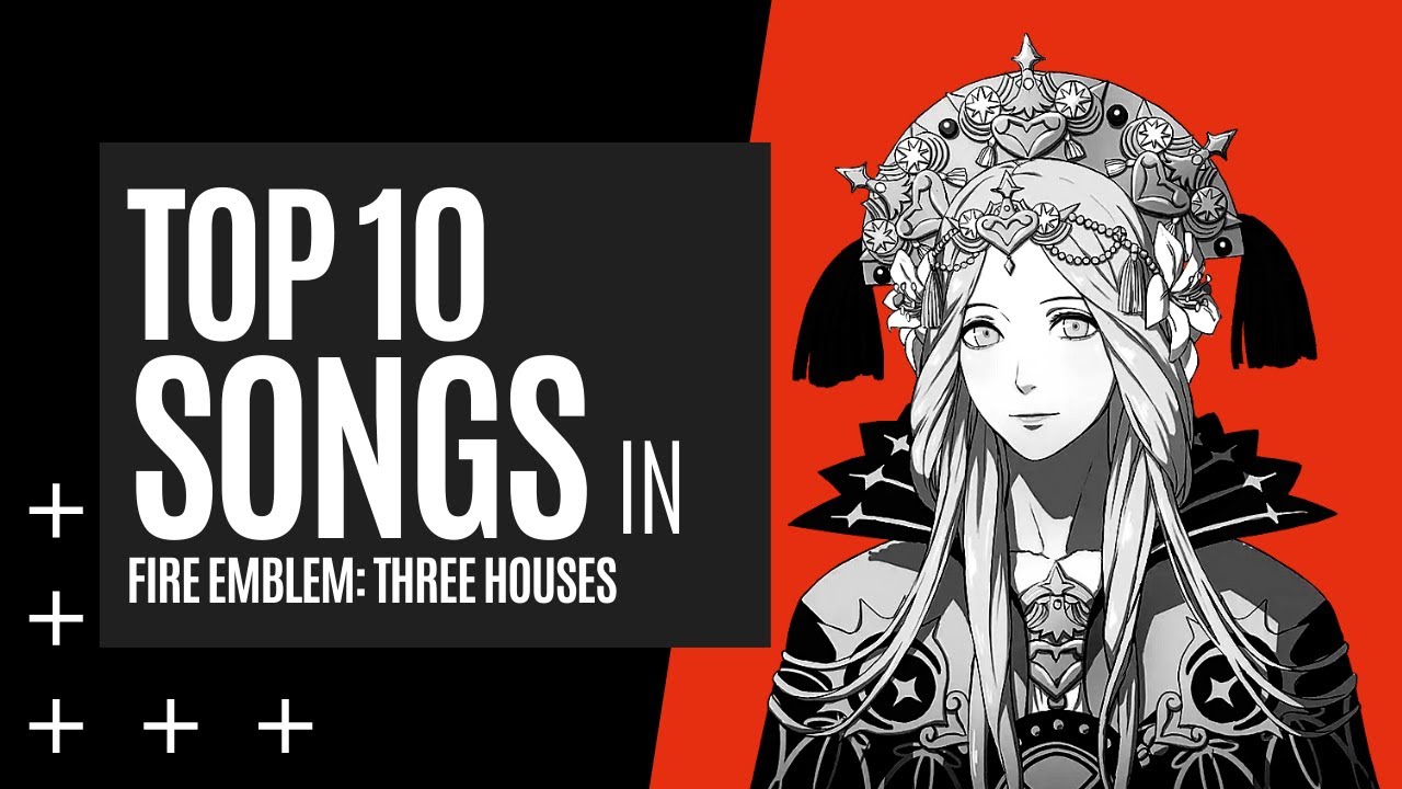 Top Ten Songs in the Fire Emblem: Three Houses OST - YouTube