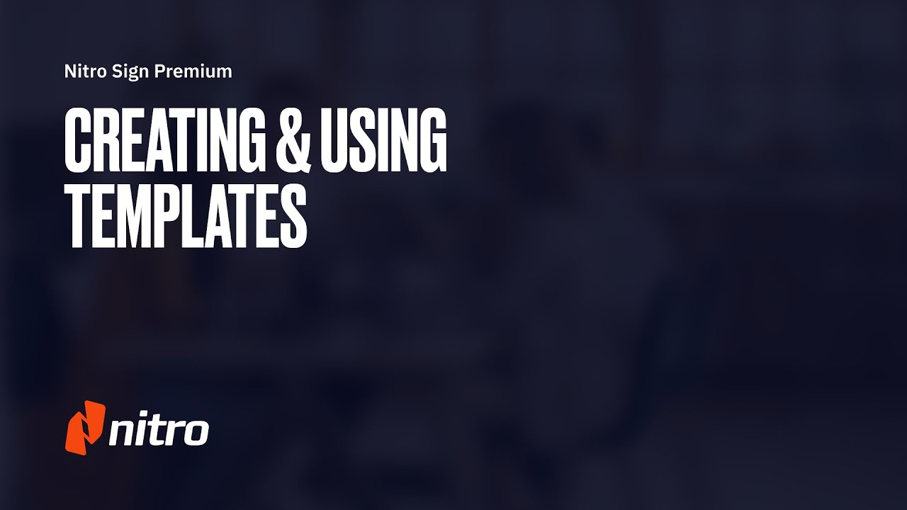 Nitro Sign Premium: Creating & Using Templates - YouTube