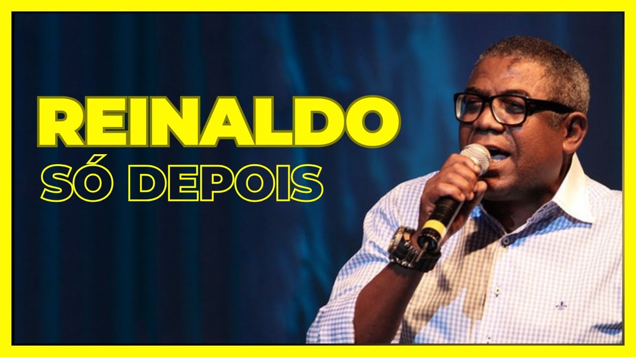 SÓ DEPOIS - REINALDO - YouTube