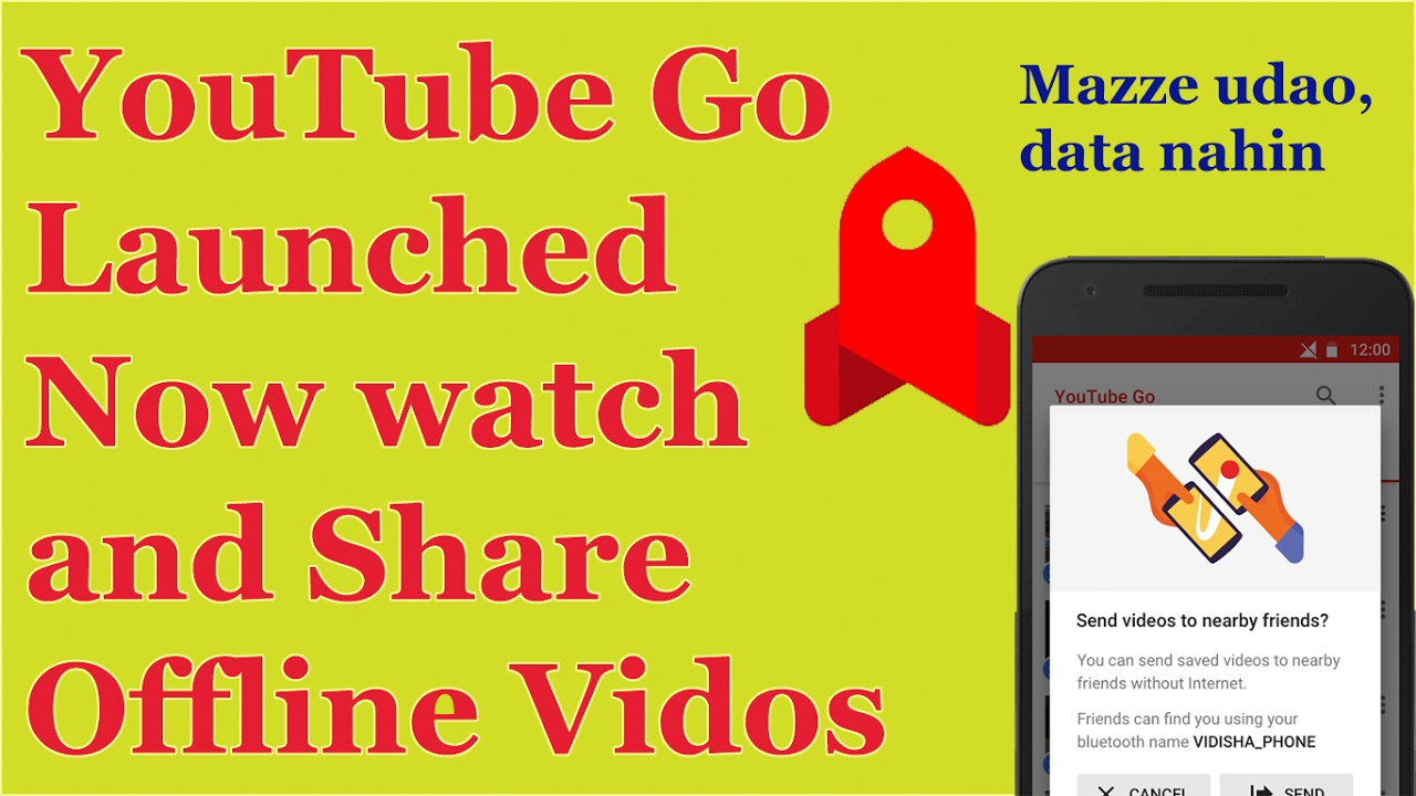 YouTube Go launched now watch and share offline videos - YouTube