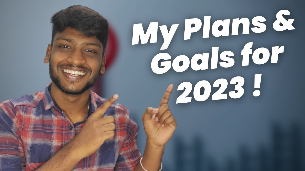 My Plans and Goals for 2023 ! - YouTube