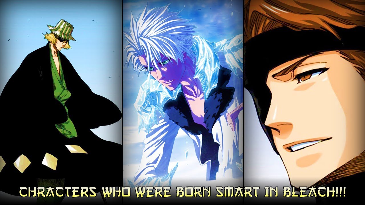 Characters Who Were Born Smart In Bleach!!!! - YouTube