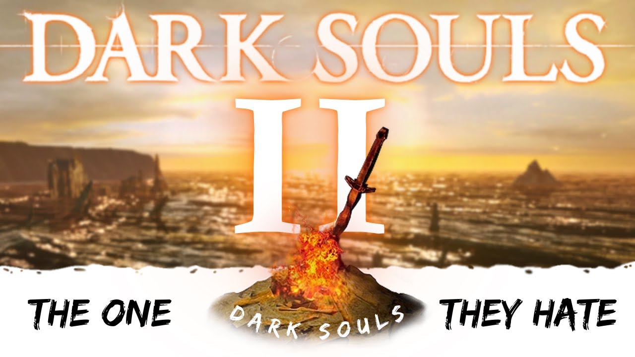 Why Does Everyone Hate Dark Souls 2? - YouTube