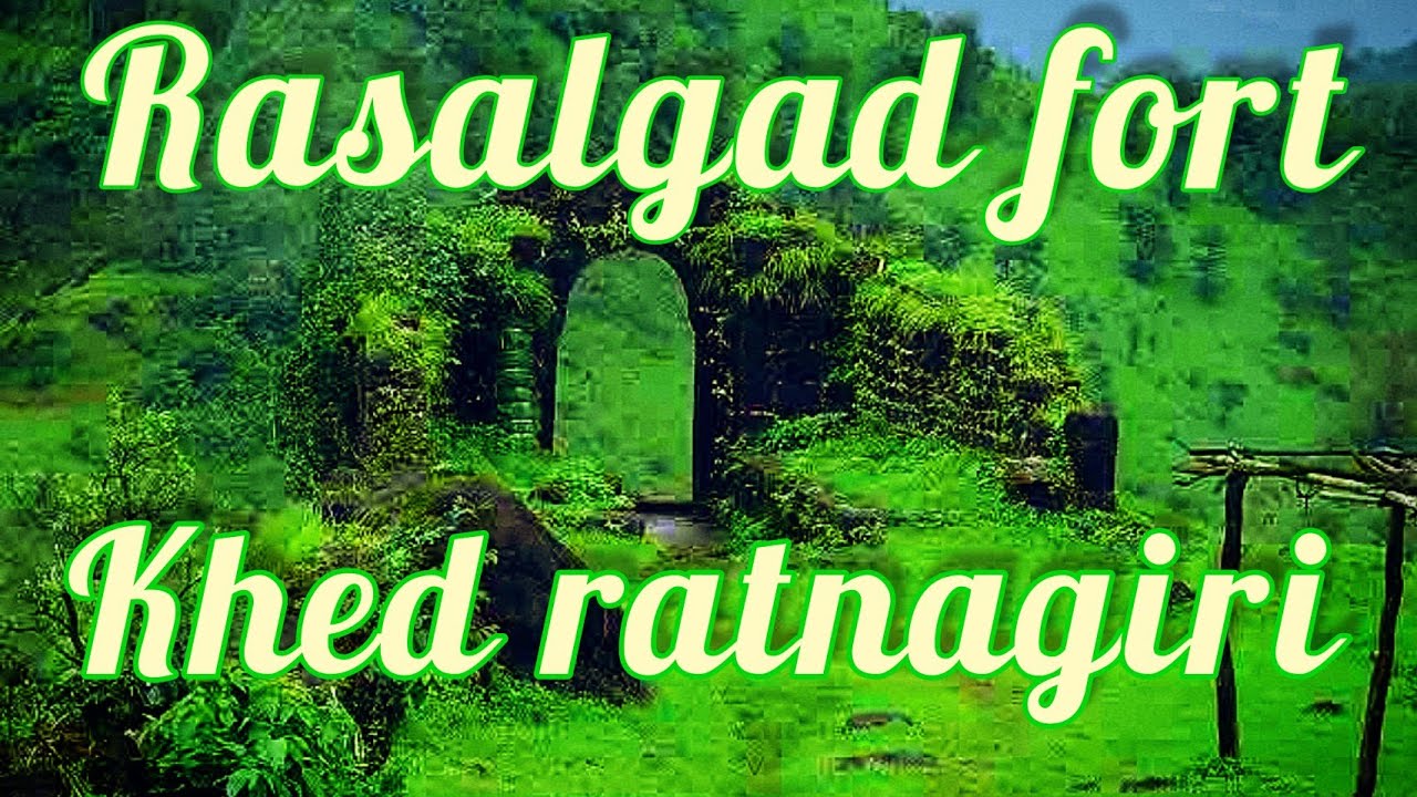rasalgad fort in khed ratnagiri | रसाळगड खेड रत्नागिरी | khed tourism ...