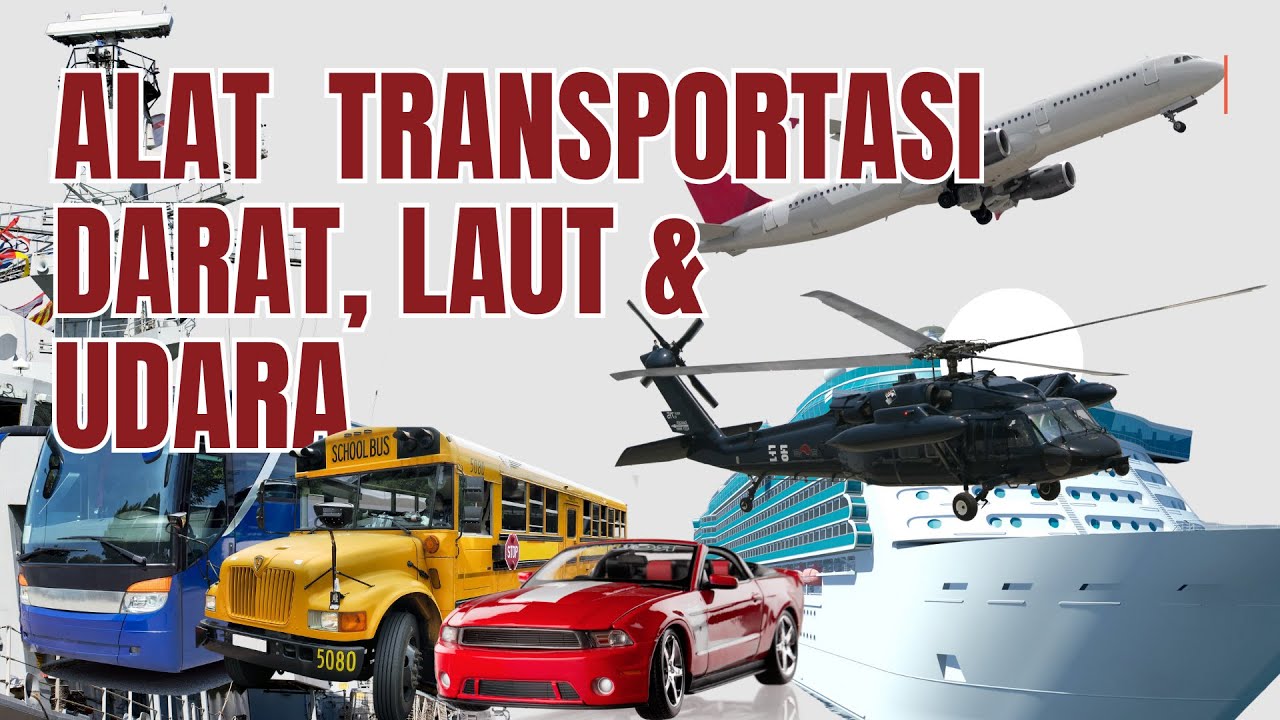 Mengenal Alat Transportasi #Kendaraan #Darat, #Laut & #Udara - YouTube