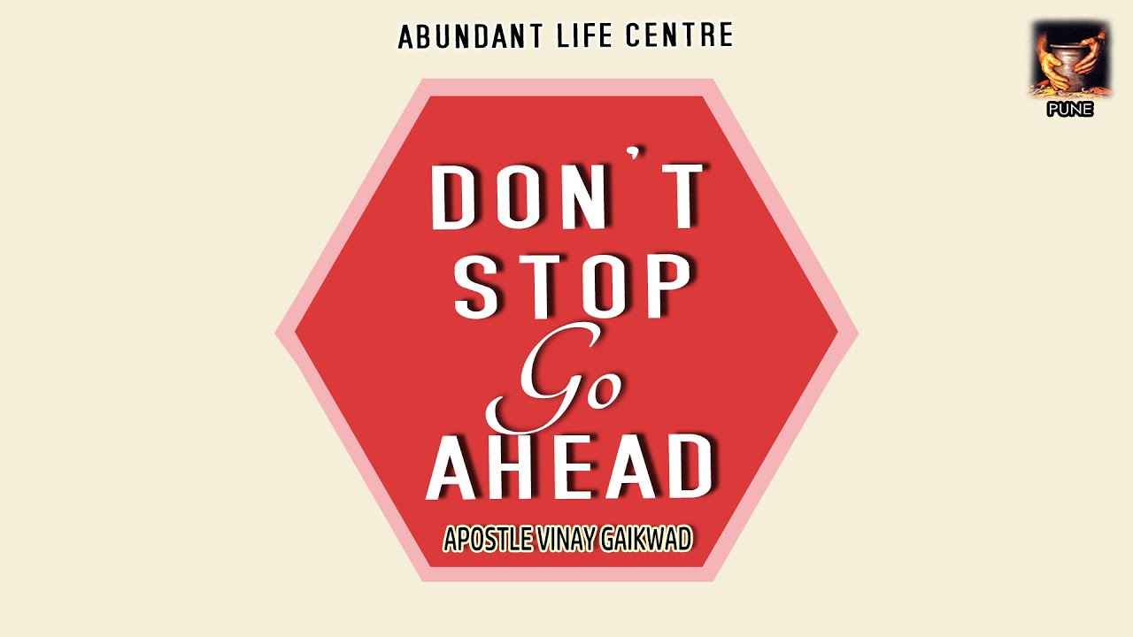Dont Stop Go Ahead - YouTube