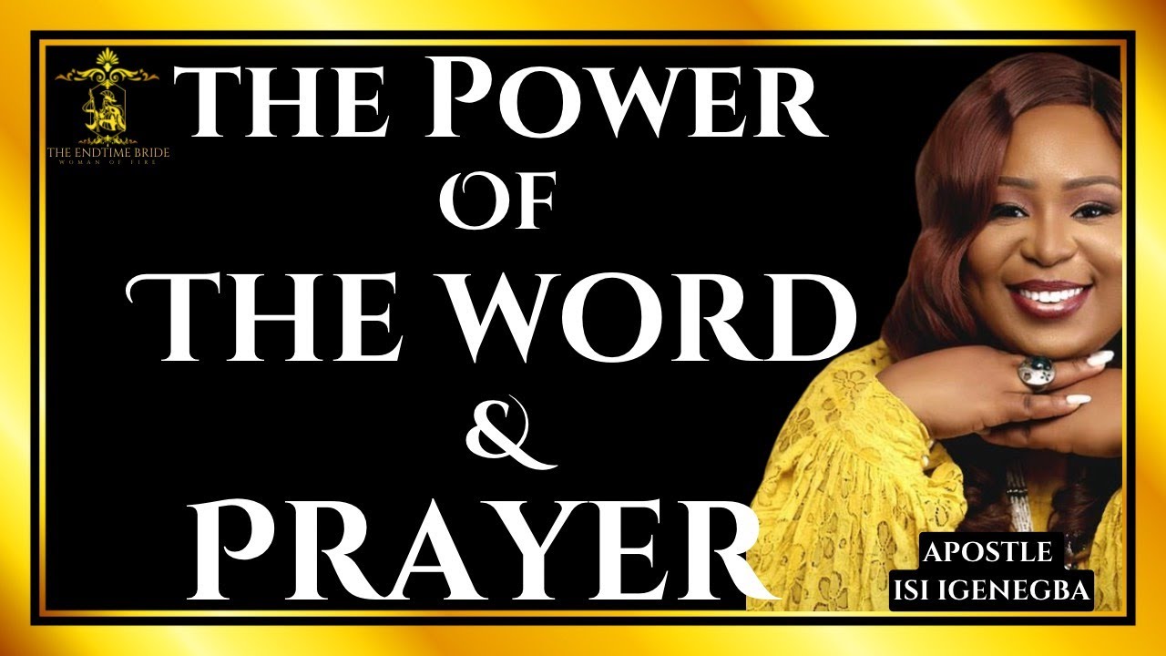 THE POWER OF THE WORD AND PRAYER || APOSTLE ISI IGENEGBA - YouTube