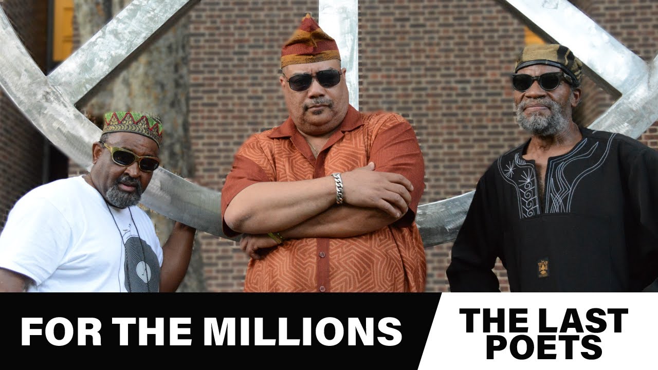 The Last Poets | For The Millions - YouTube