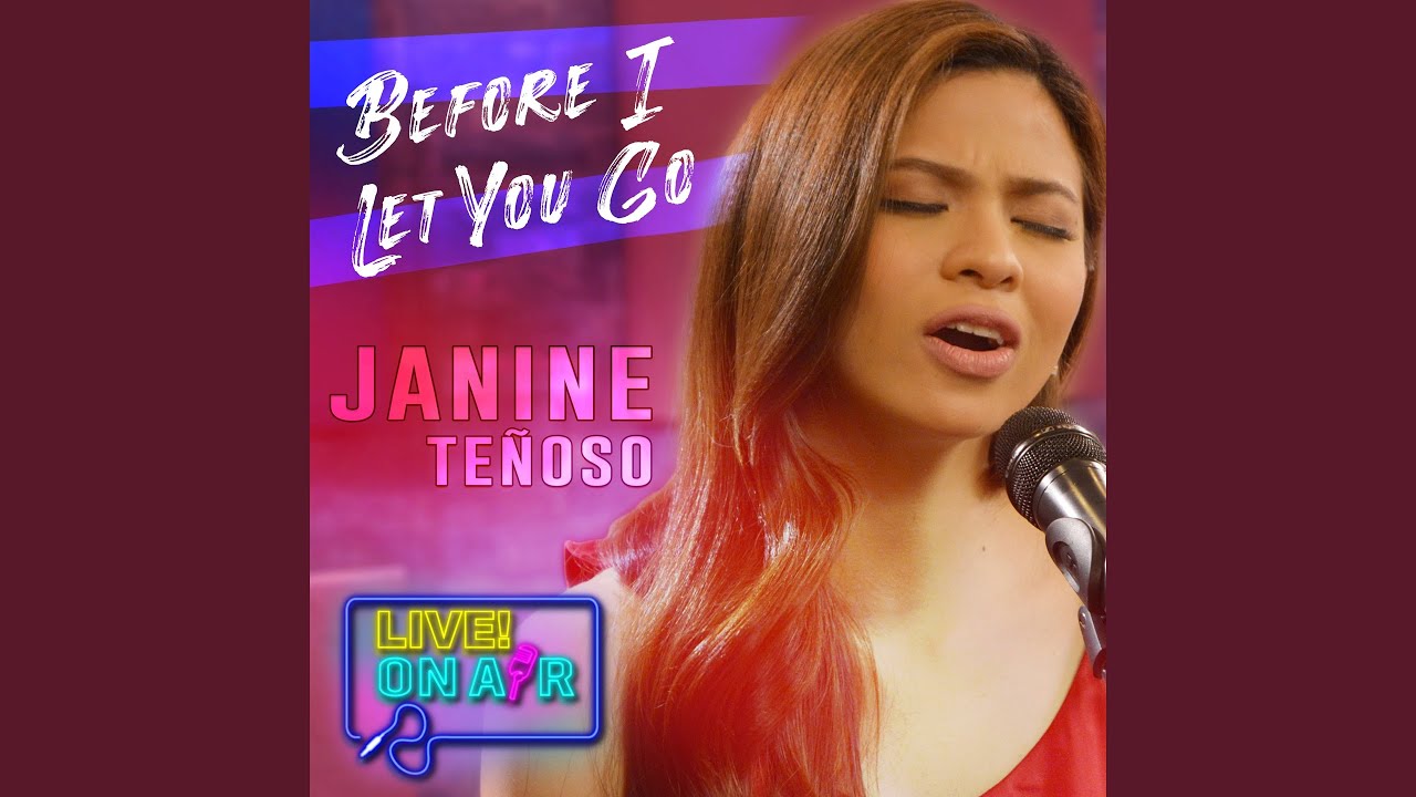 Before I Let You Go (Live! On Air) - YouTube Music