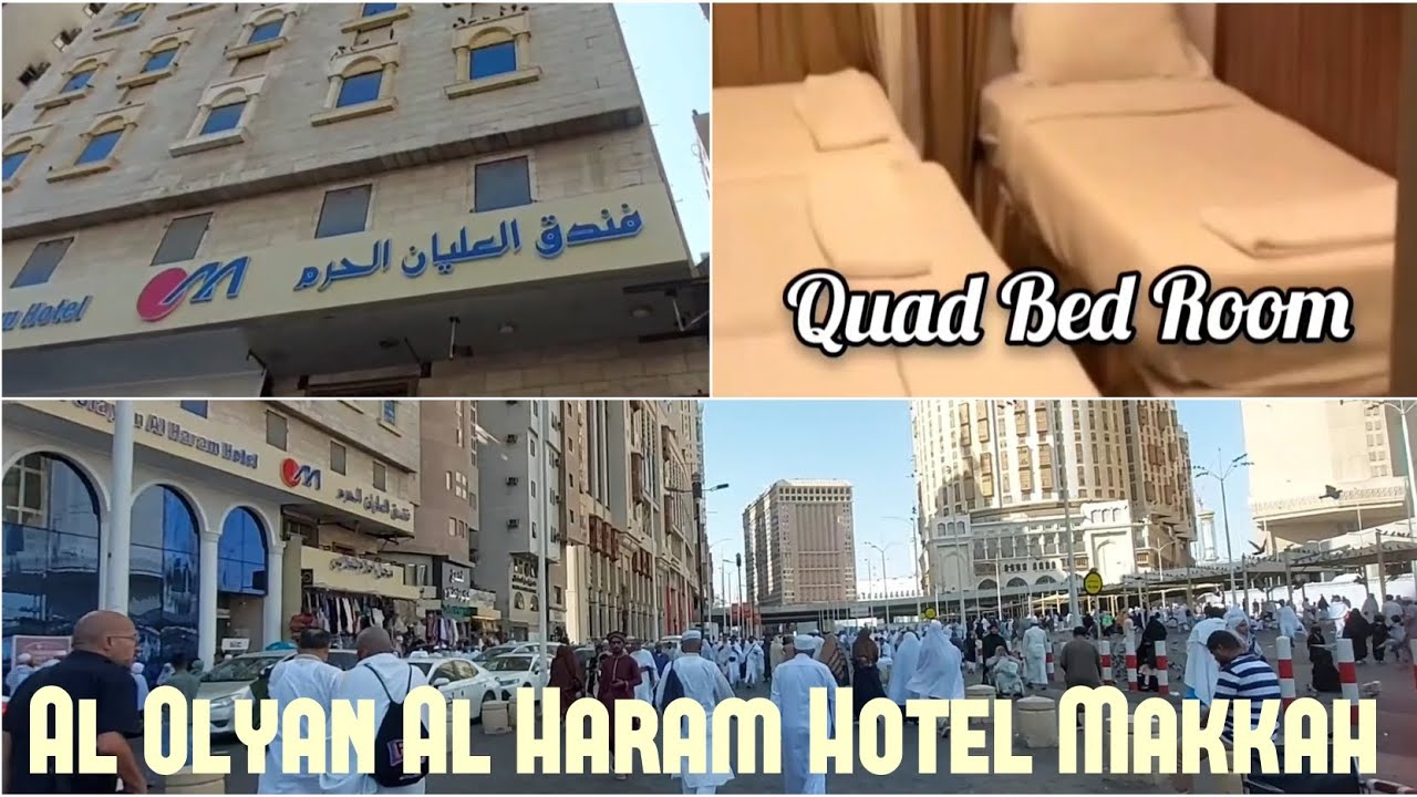 Al Olyan Al Haram Hotel Makkah WALK from Masjid Al Haram (old name ...