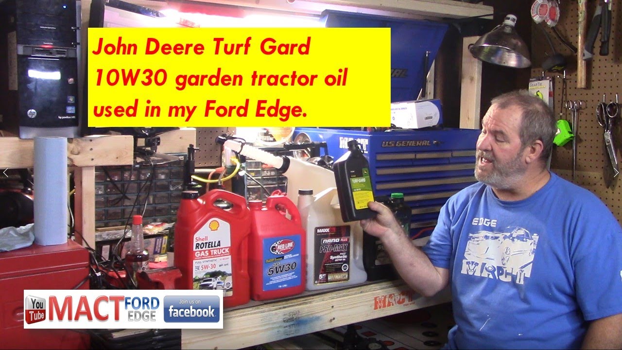 John Deere Turf Gard 10W30 in a Ford Edge oil change - YouTube