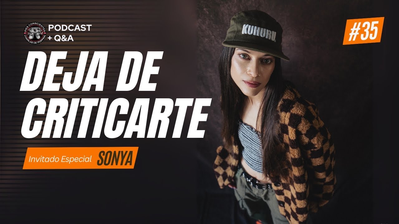 Charlas de Popping Ep #35 | Sonya: no tienes que hacerlo perfecto para ...