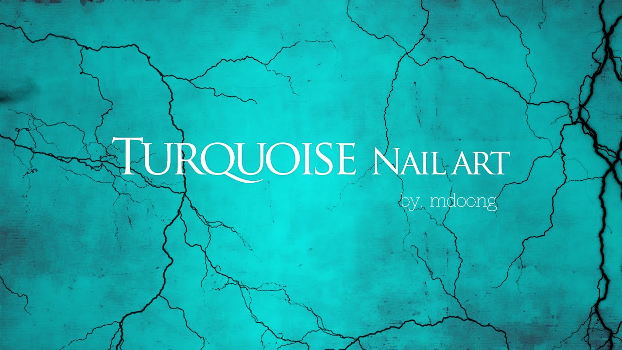 Turquoise nail art tutorial - YouTube