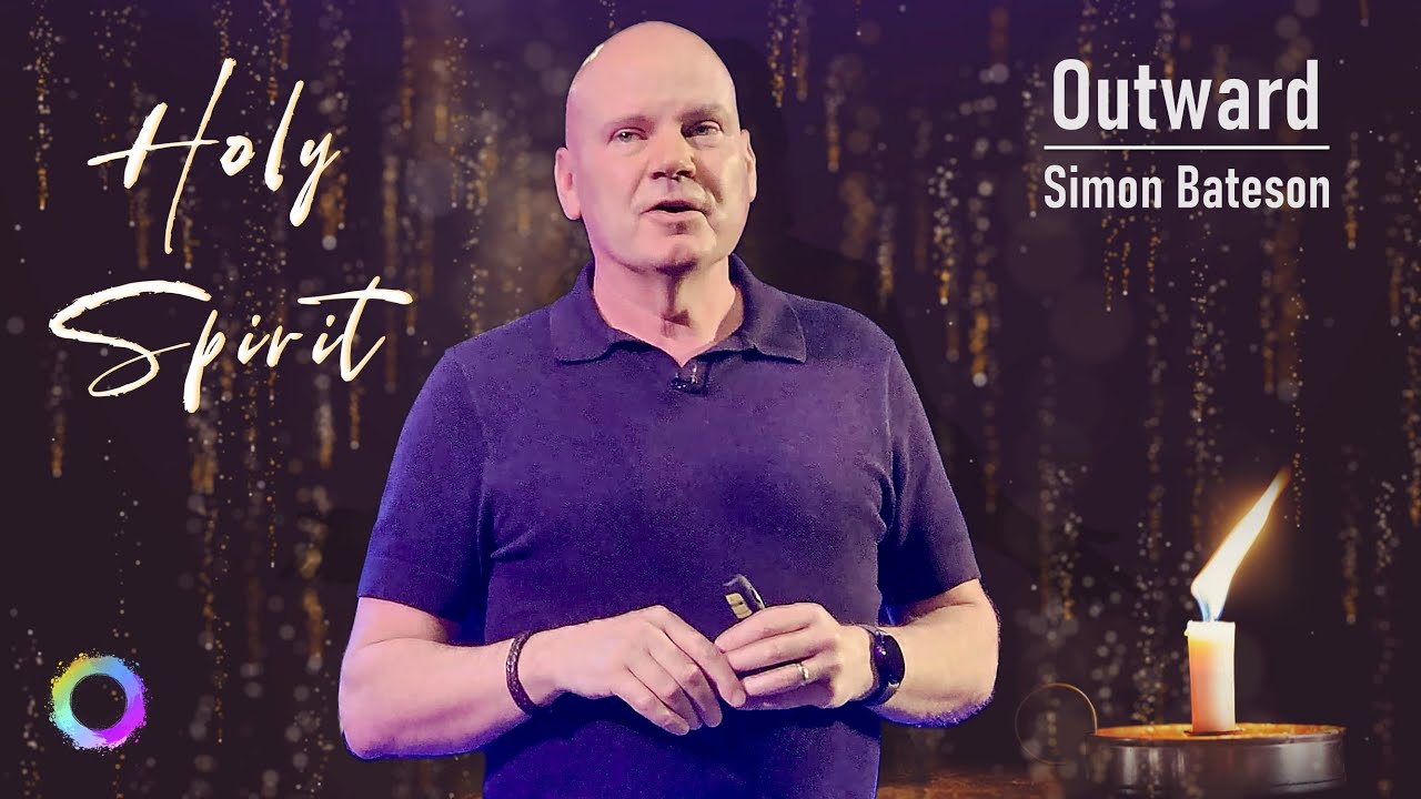 Holy Spirit - Outward // 24.03.24 // Simon Bateson // Riverside Church ...
