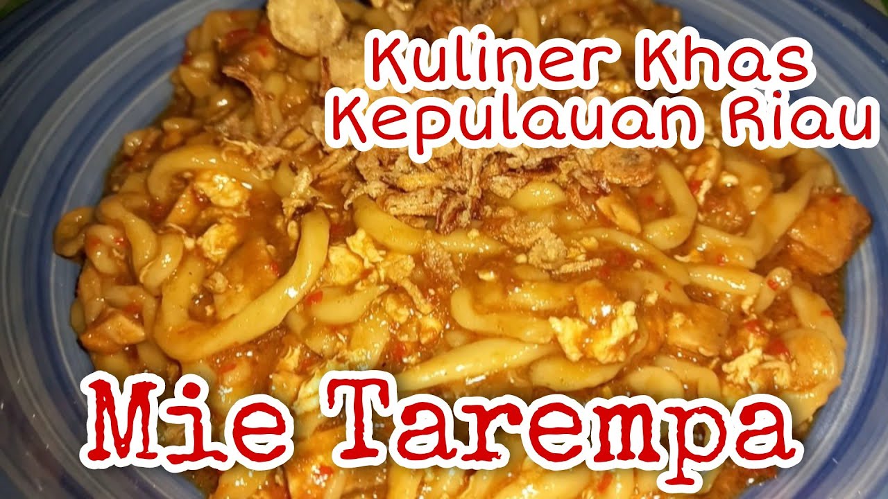 Resep Mie Tarempa Lembab Asli Khas Kepulauan Riau (Pulau Tarempa) - YouTube