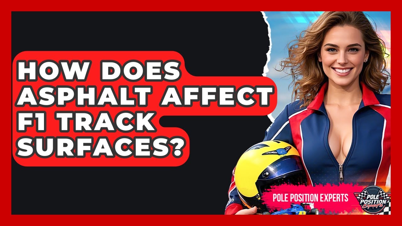 How Does Asphalt Affect F1 Track Surfaces? - Pole Position Experts ...