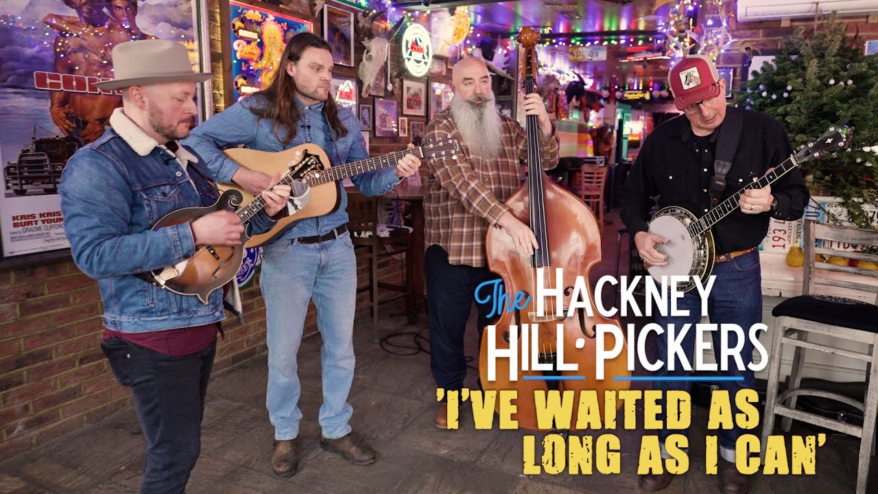 'I've Waited As Long As I Can' THE HACKNEY HILLPICKERS (The Dukes Of ...