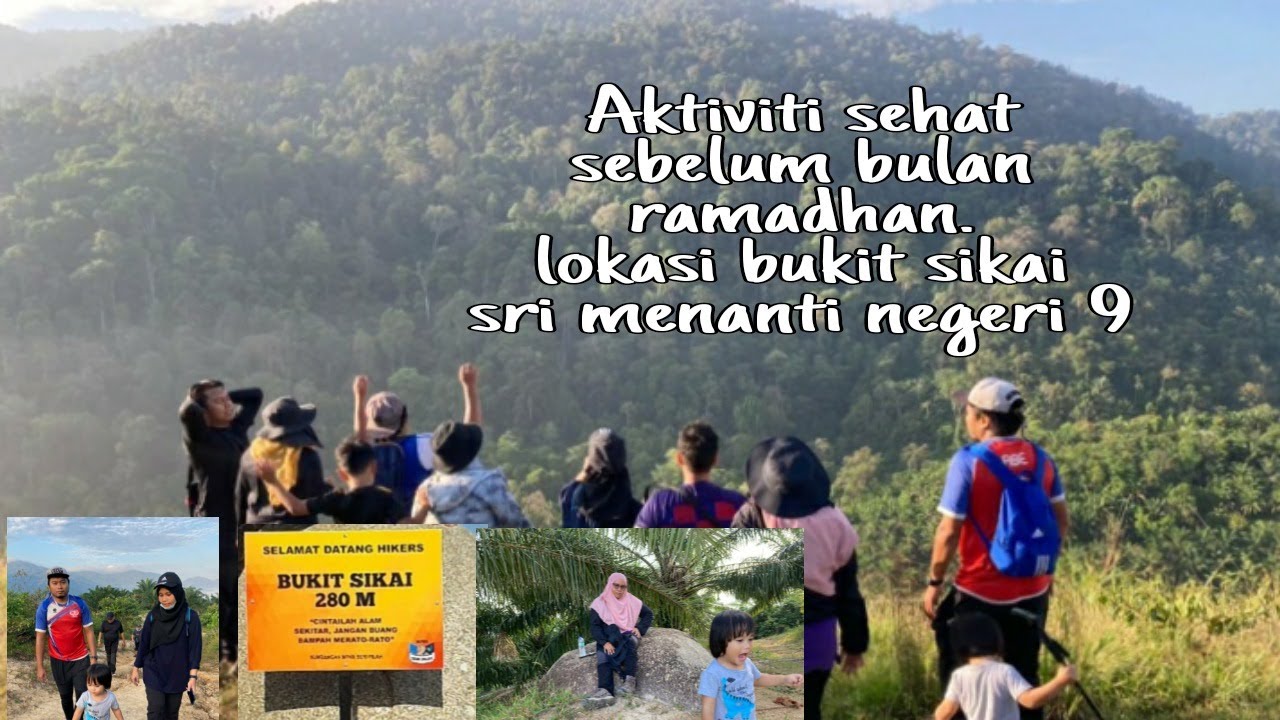 Iskandar Mendaki ke bukit sikai.||Iskandar climbed Sikai hill - YouTube