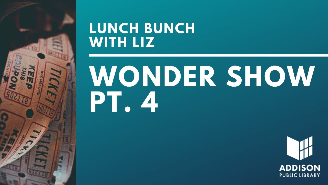 Lunch Bunch with Liz: Wonder Show Pt. 4 - YouTube