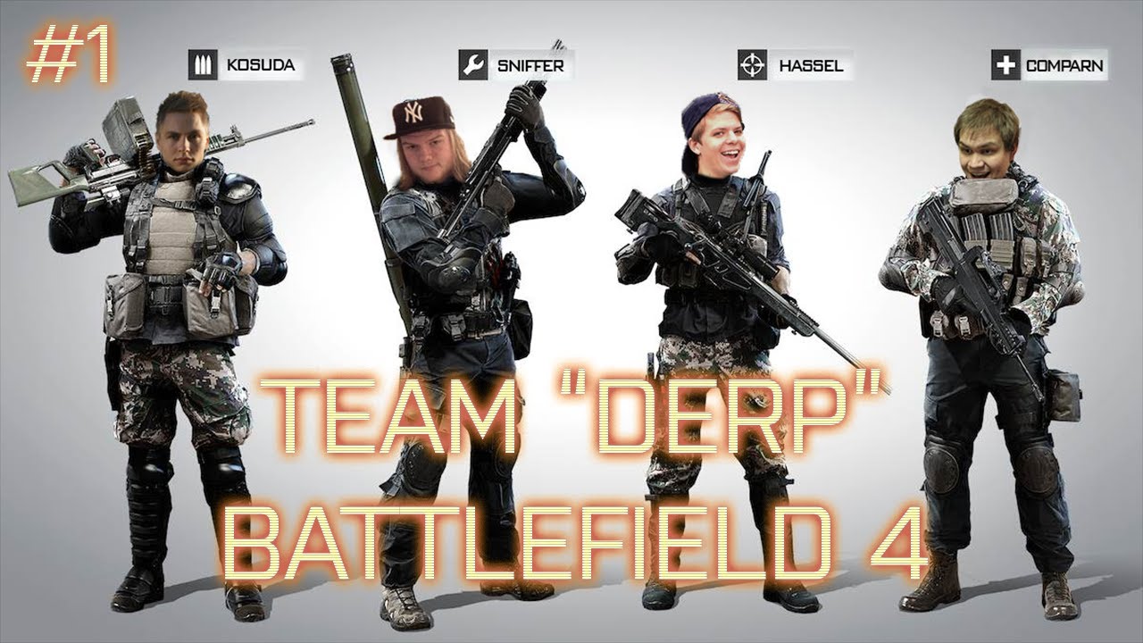 Team "Derp" #1 - Battlefield 4 | w/c0mparn, Hasselnutten, Sniffer94 och ...