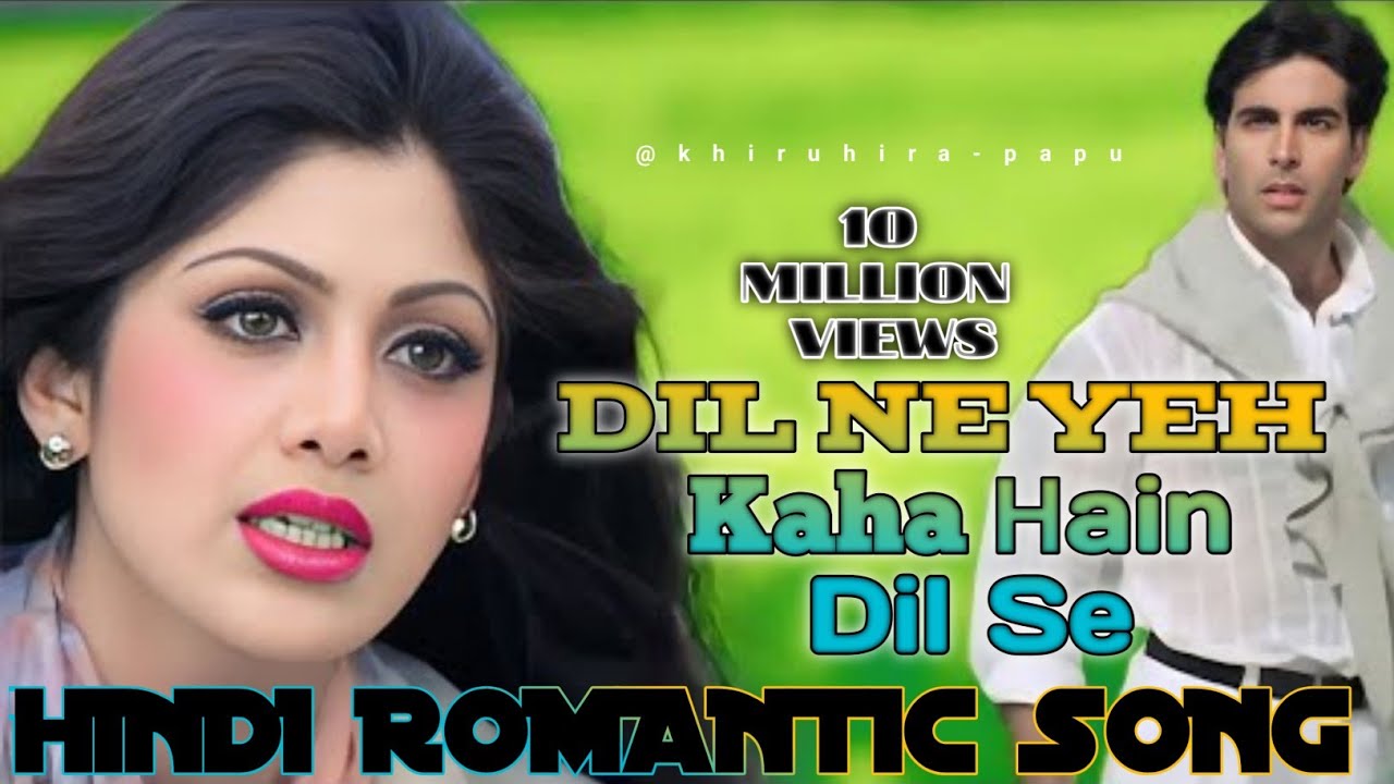 Dil Ne Yeh Kaha Hain Dil Se // Hindi Romantic Song // Hindi Super Hits song #hindisong # ...