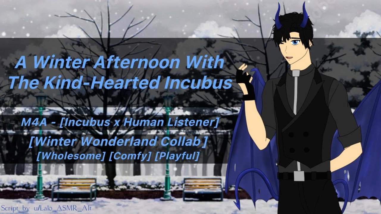 A Winter Afternoon With The Kind-Hearted Incubus [Audio RP] [Wholesome ...