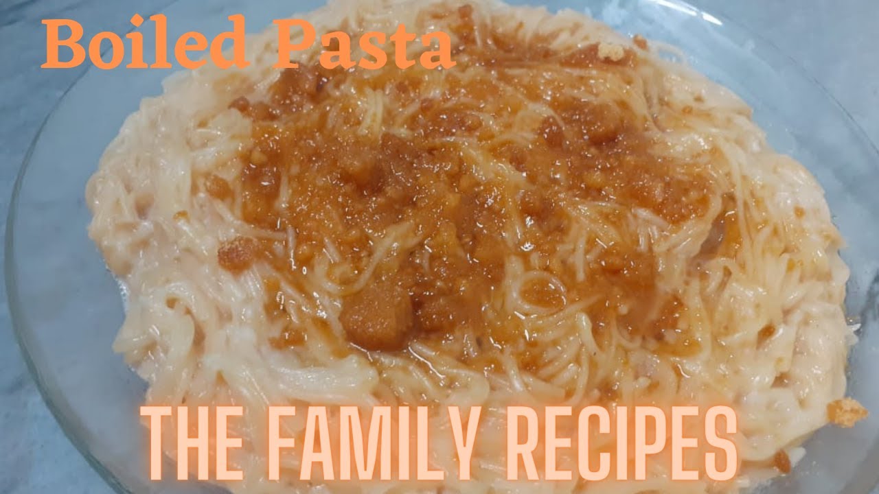 Traditional Breakfast/Boiled Pasta/Granny's Recipe/The Family Recipes ...