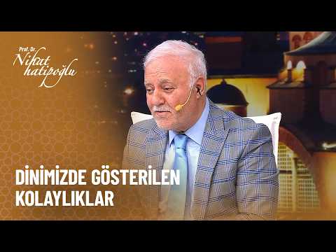 Dinimizde gösterilen kolaylıklar nelerdir - Nihat Hatipoğlu ile Dosta Doğru 477. Bölüm