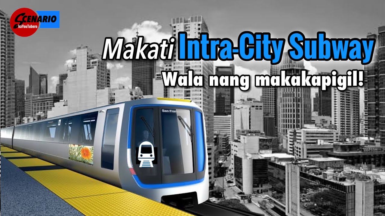 THE MOST AMBITIOUS PROJECT IN MAKATI CITY! INTRA-CITY SUBWAY | DI NA ...
