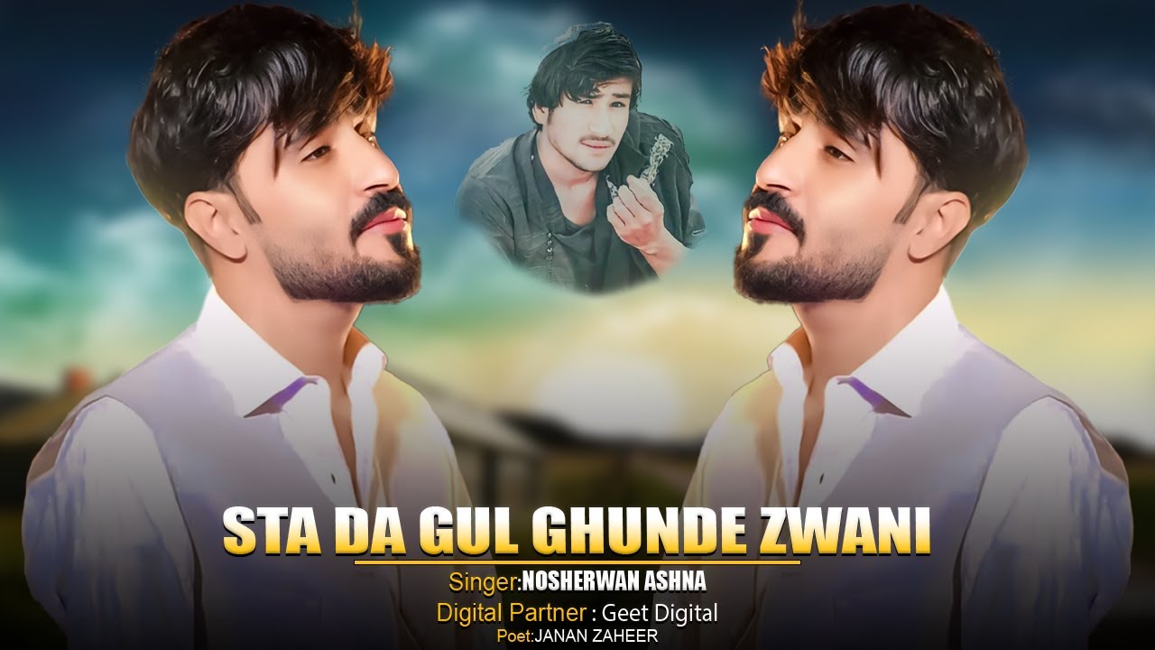 Sta Da Gul Ghunde Zwani | Pashto New Song 2025 | Nosherwan Ashna ...