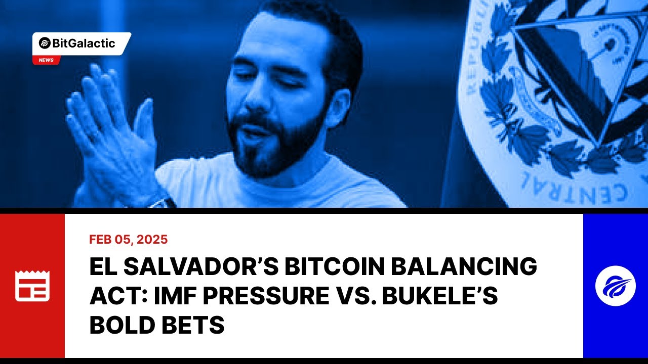 El Salvador’s Bitcoin Balancing Act: IMF Pressure vs. Bukele’s Bold ...