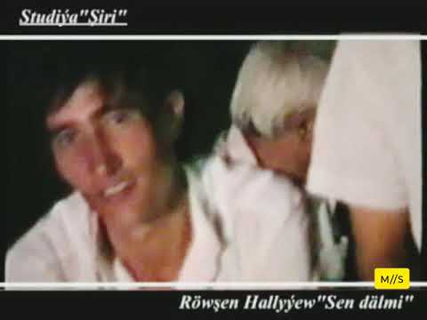 Rowshen hallyew - sen dalmi